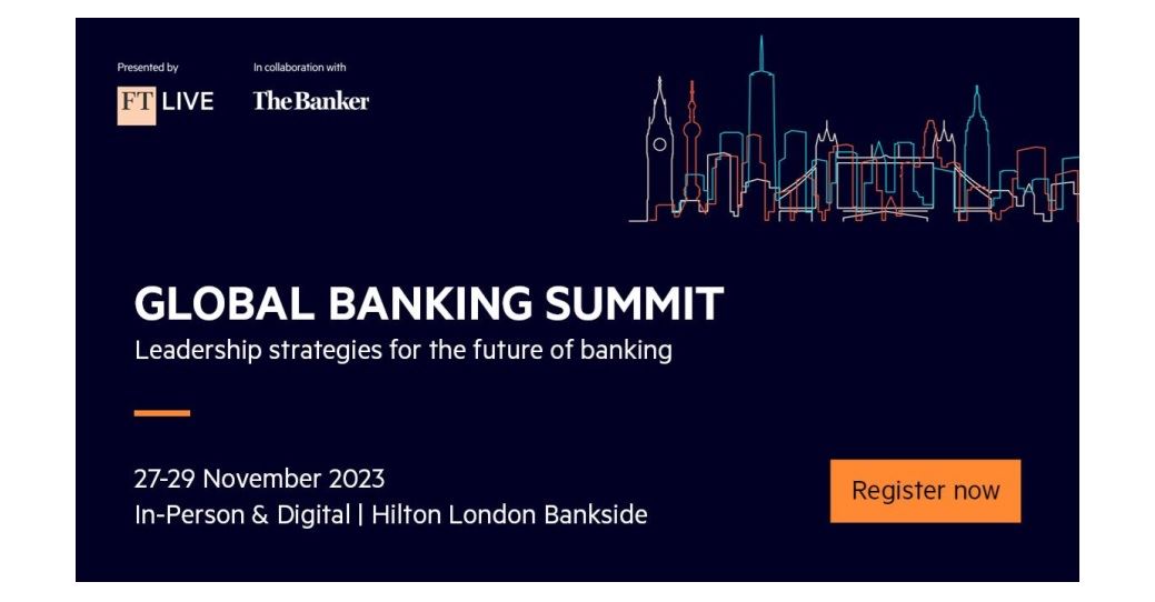 Global Banking Summit - Leadership Strategies for the Future of Banking ...