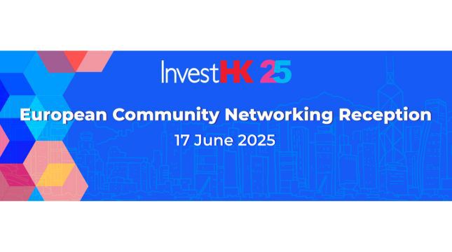 European Community Networking Reception 2025 | InvestHK